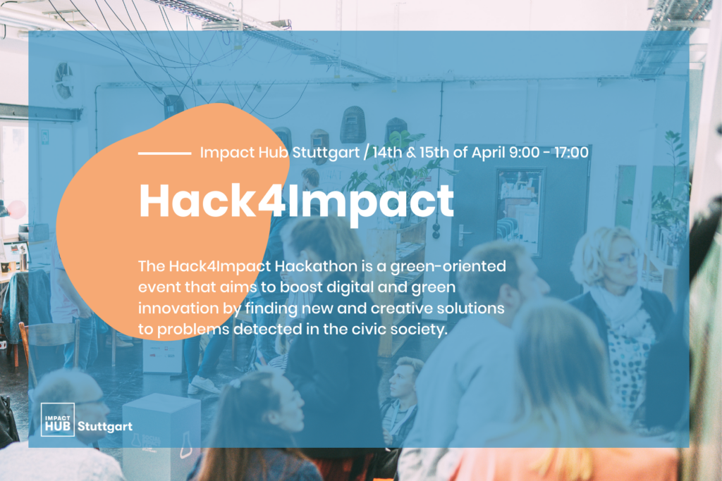 Hack4Impact Hackathon - Impact Hub Stuttgart